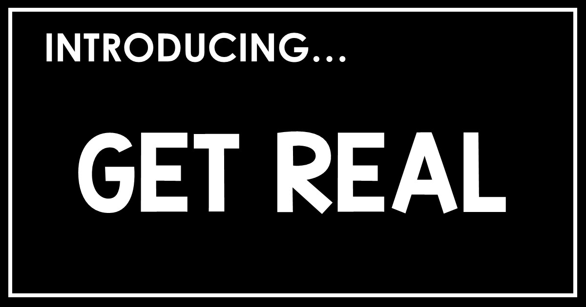 Introducing...GET REAL! - MrsReaderPants