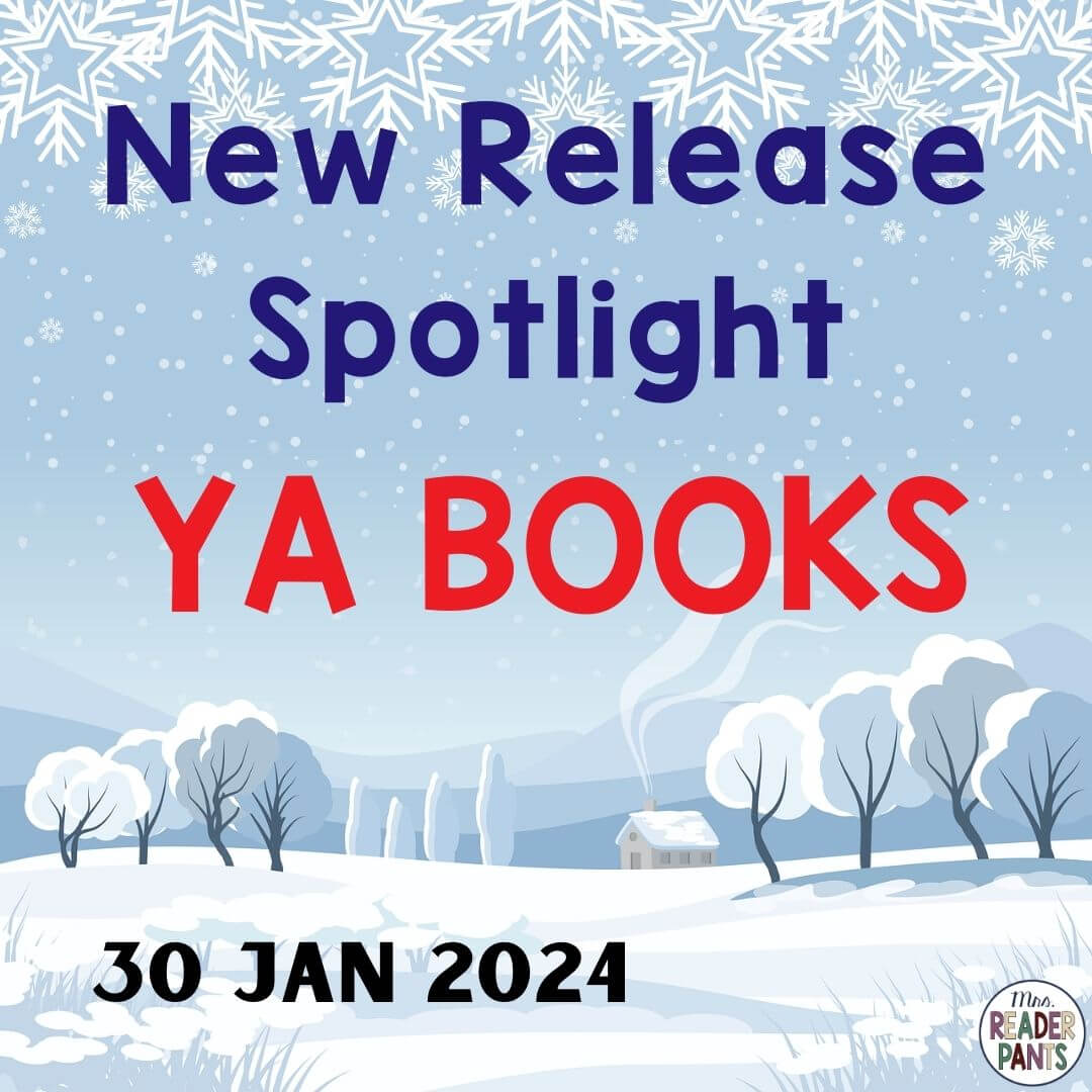 New Release Spotlight - YA Books - Week of January 30, 2024 ...